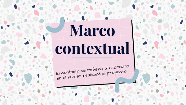 MARCO CONTEXTUAL | Genially