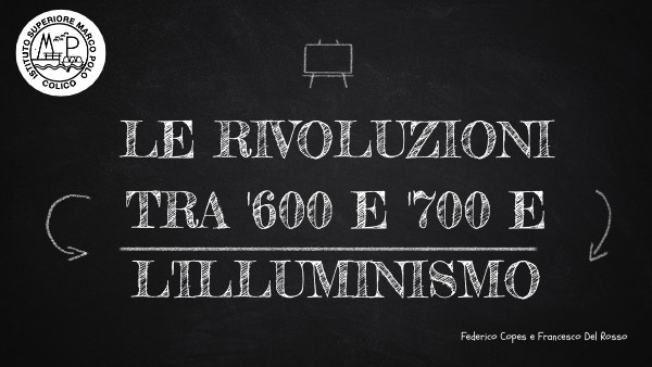 Le rivoluzioni tra '600 E '700 e l'Illuminismo