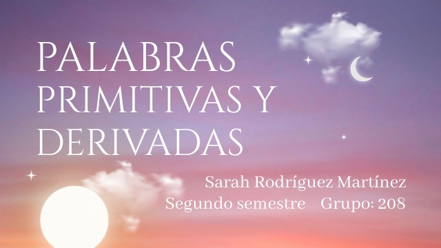 Palabras primitivas y derivadas | Genially