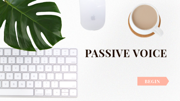 PASSIVE VOICE | Genially