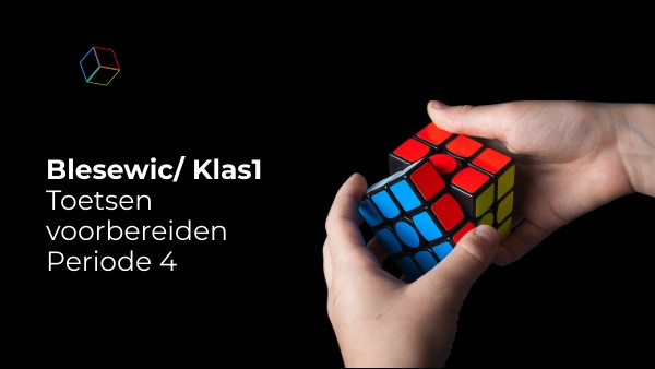 De blesewic/ Klas 1/ toetsen periode 4 voorbereiden | Genially