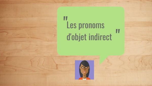 pronom d'objet indirect lui/leur | Genially
