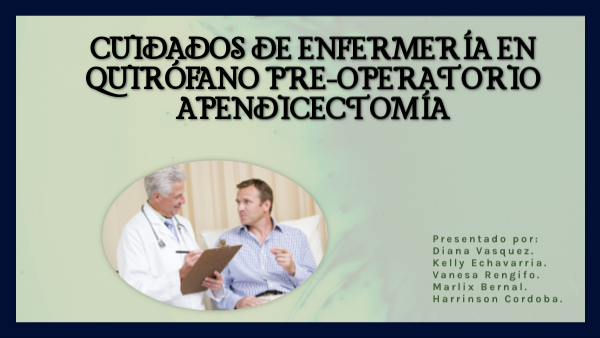 PRESENTACIÓN PRE-OPERATORIO APENDICECTOMIA | Genially