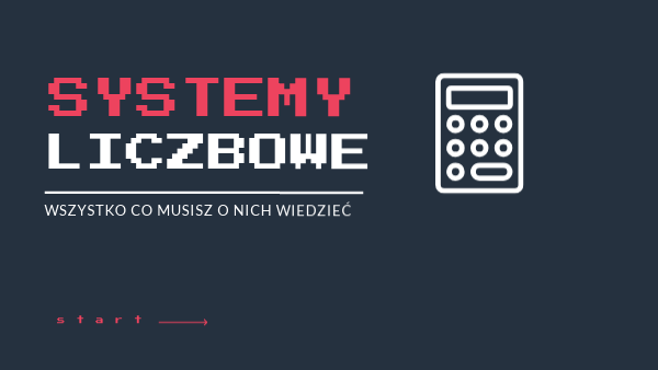 systemy liczbowe | Genially