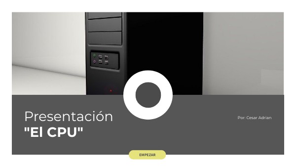 El CPU o cajon | Genially