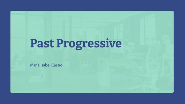 Past Progressive - Recuperación 5° | Genially