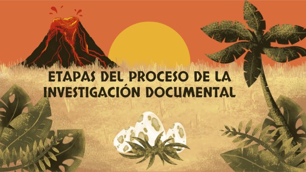 7TH ETAPAS DEL PROCESO DE INVESTIGACIÓN DOCUMENTAL | Genially