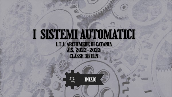 I SISTEMI AUTOMATICI | Genially