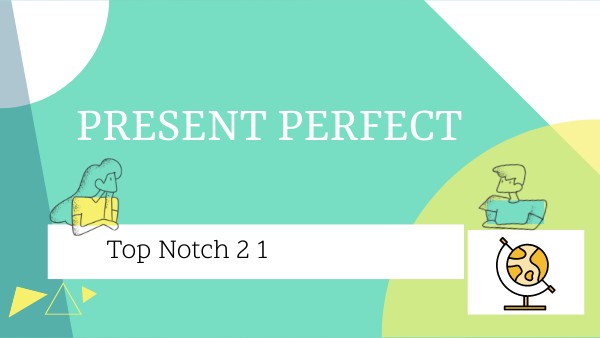 PRESENT PERFECT