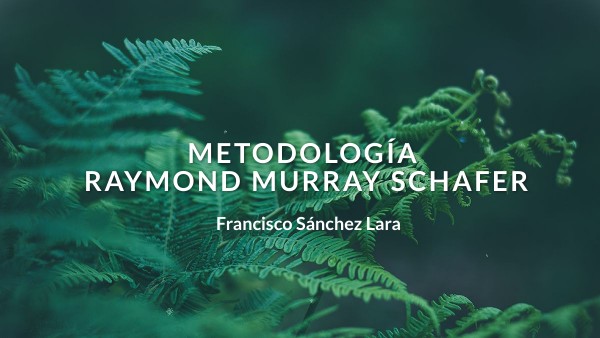 Raymond Murray Schafer | Genially