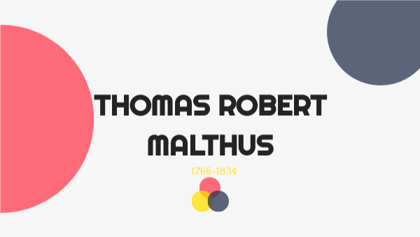 THOMAS ROBERT MALTHUS | Genially