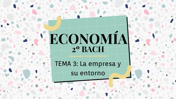 Tema 3 Eco 2º Bach | Genially
