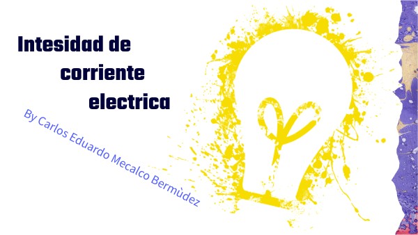 Corriente electrica :D | Genially