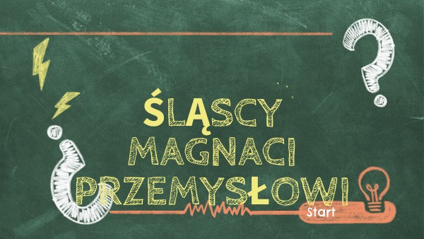 Śląscy Magnaci Przemysłowi | Genially