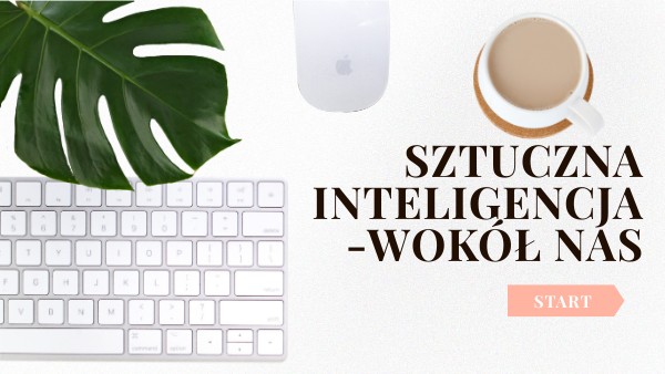 SZTUCZNA INTELIGENCJA | Genially