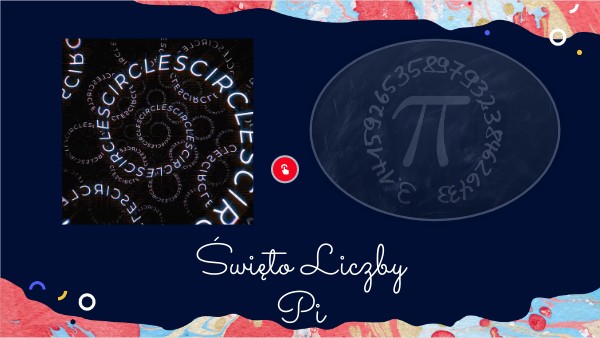 Prezentacja Święto Liczby Pi | Genially