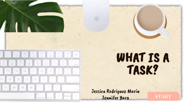 WHAT IS A TASK? | Genially
