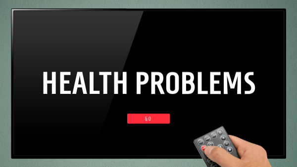 HEALTH PROBLEMS | Genially