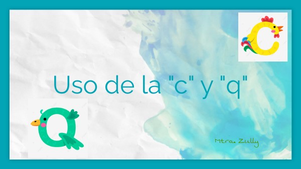 Uso de la c y q | Genially