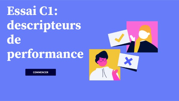 Descripteurs performance - Essai C1 | Genially