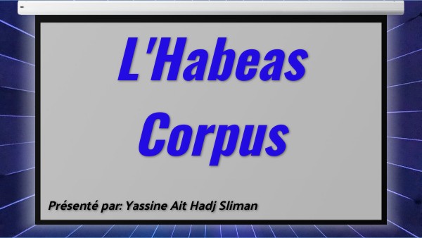L'habeas corpus | Genially
