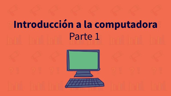 Lección 1: Introducción a la computadora Parte 1 - Operador informáti