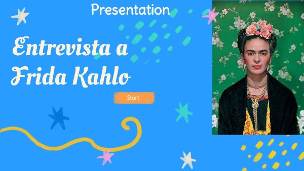 ENTERVISTA A FRIDA KAHLO PRESENTATION