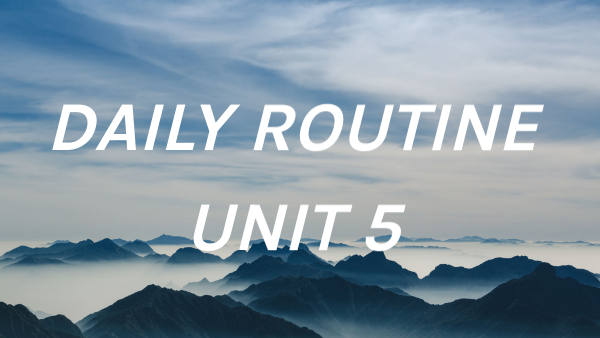 Daily Routine Unit 5 | Genially