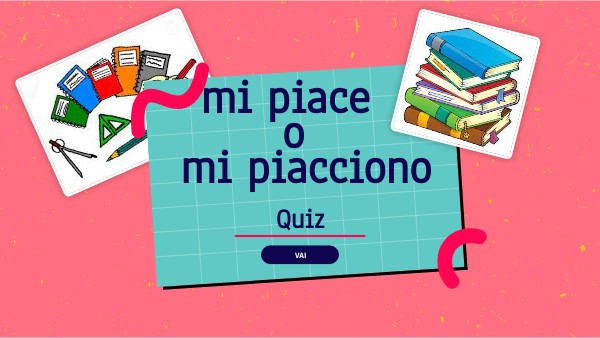 mi piace o mi piacciono | Genially