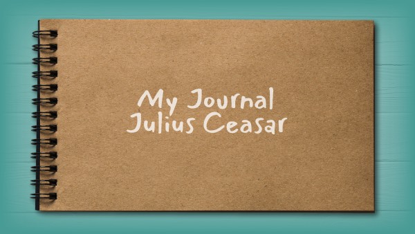 Julius Caesar journal | Genially