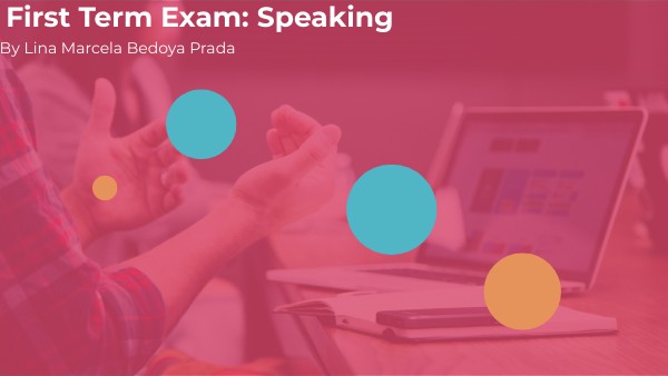 First Term Exam: Speaking | Genially