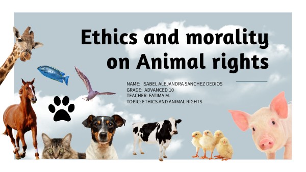 ethics and morality in animal rights | Genially