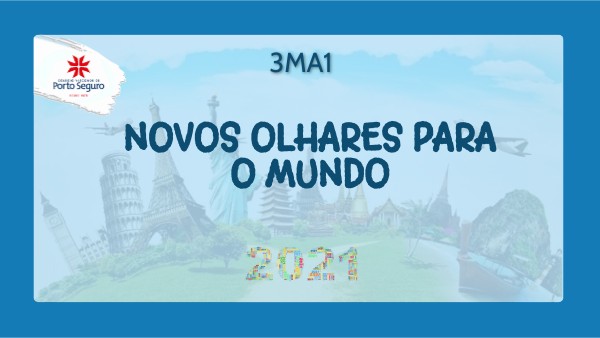 NOVOS OLHARES PARA O MUNDO 2021 | Genially