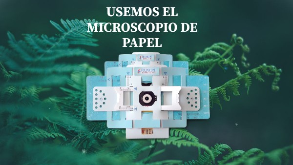 Usemos el microscopio de papel "Foldscope"