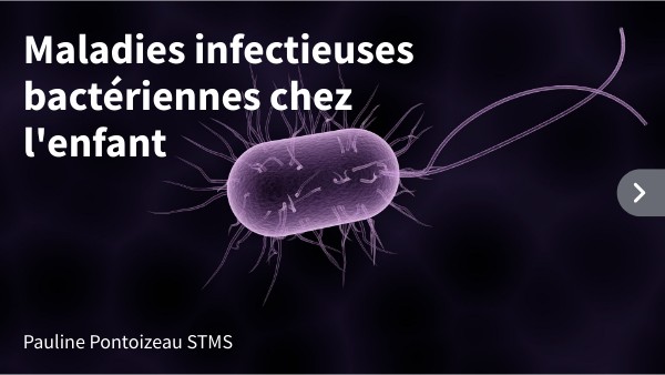 Maladies infectieuses bactériennes de l'enfant | Genially