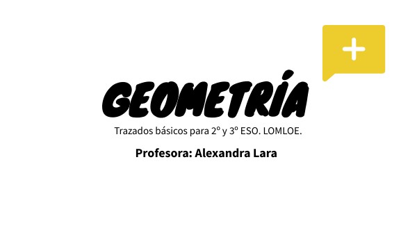 GEOMETRÍA_trazados básicos | Genially