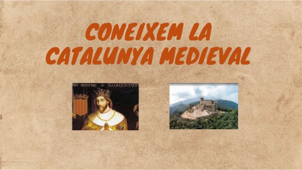 CONEIXEM LA CATALUNYA MEDIEVAL | Genially