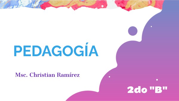 PEDAGOGÍA 2DO B | Genially