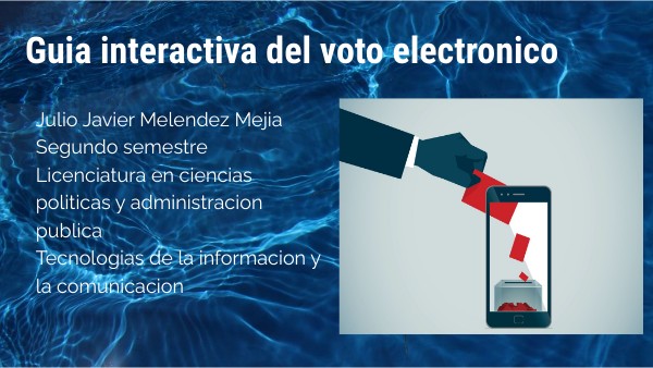 Guía interactiva del voto electrónico | Genially