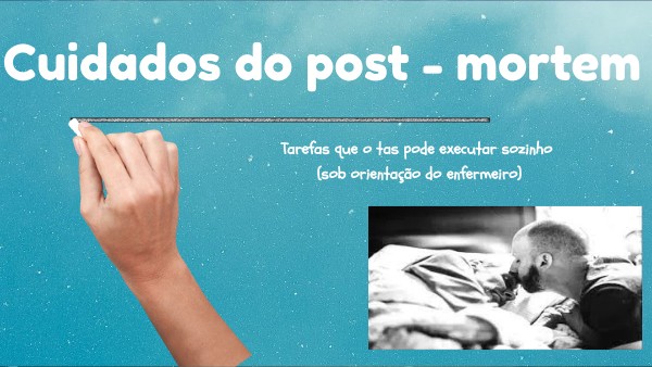 cuidados do post - mortem | Genially