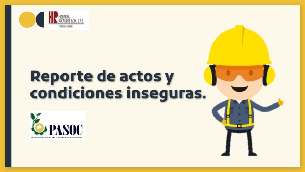 HERRERA- REPORTE DE ACTOS Y CONDICIONES INSEGURAS | Genially