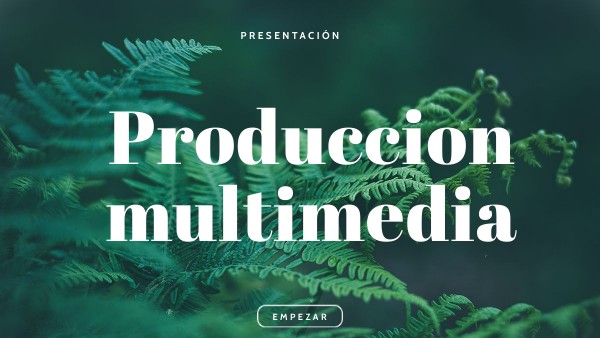 PRESENTACIÓN MULTIMEDIA | Genially