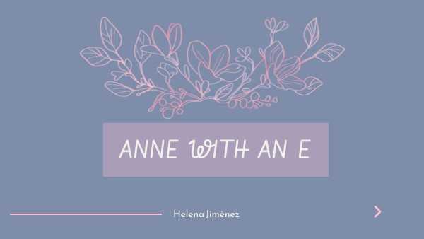 ANNE WITH AND E