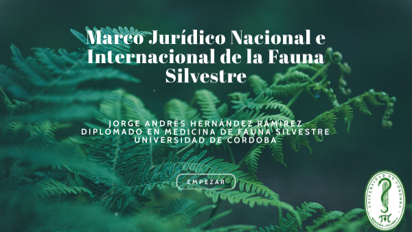 Marco Jurídico Nacional e Internacional de la Fauna Silvestre en Colom