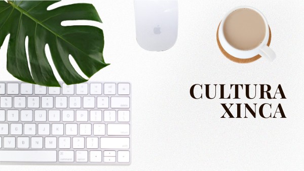Cultura Xinca | Genially