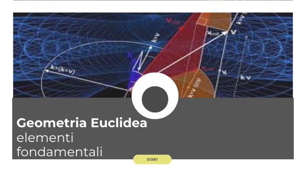 geometria euclidea: introduzione (bozza) | Genially