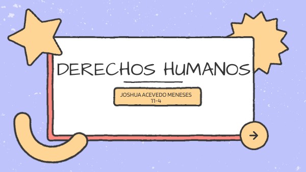 DERECHOS HUMANOS | Genially