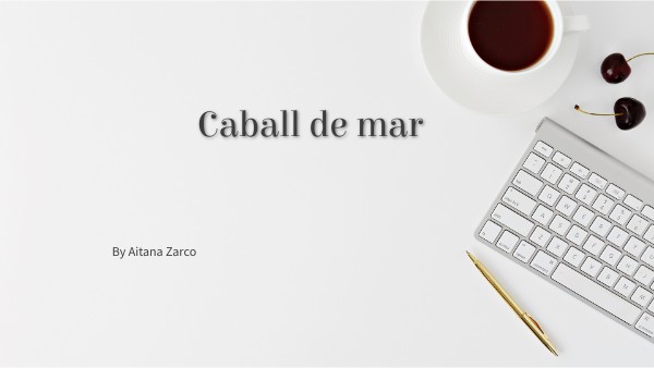 Caball de mar | Genially