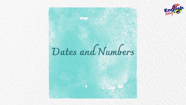 Dates and Numbers