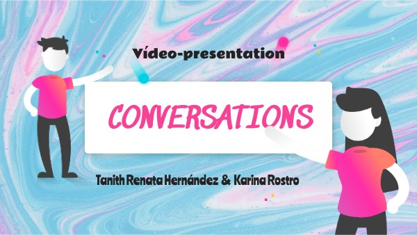 CONVERSATIONS TANITH & KARINA